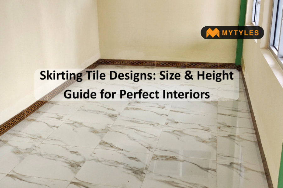Skirting Tiles Height, Size & Design Guide for for Perfect Interior