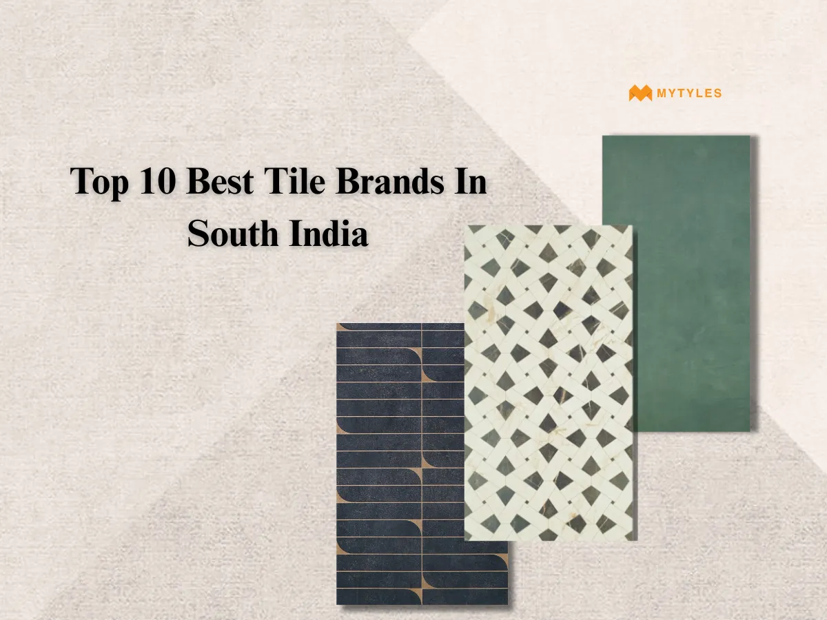Top 10 Best Tile Brand in South India for Every Budget